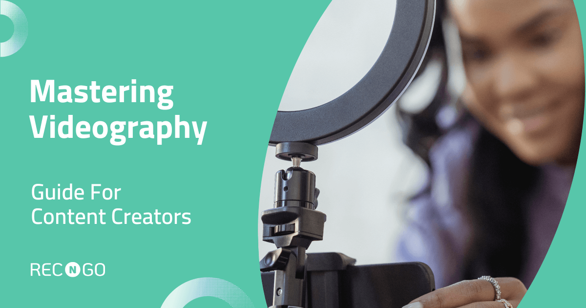 Mastering Videography: Guide for Content Creators